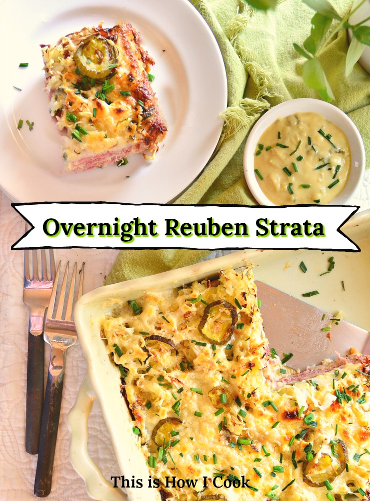 Overnight Reuben Strata - This Is How I Cook