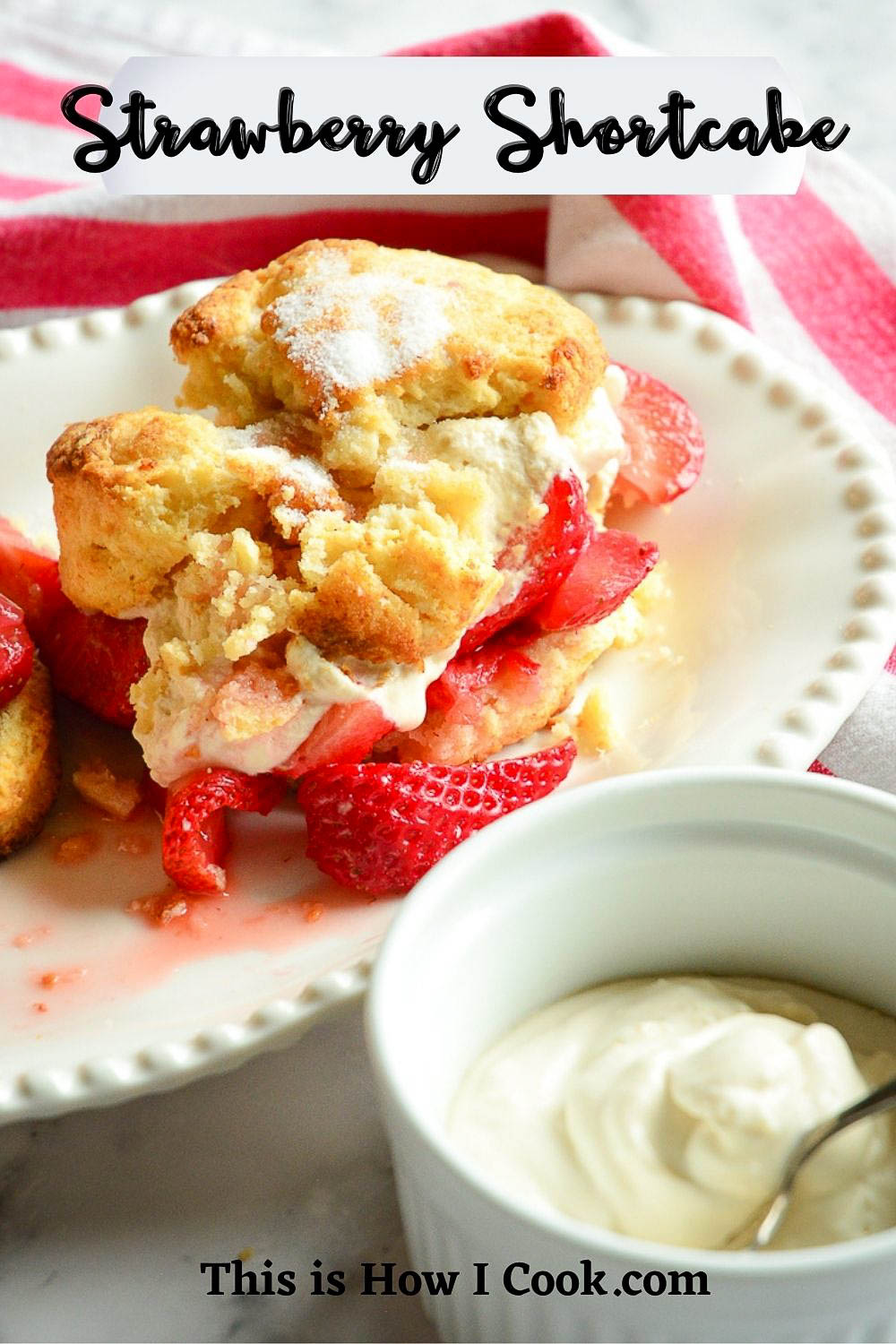How to Make Strawberry Shortcake - This Is How I Cook