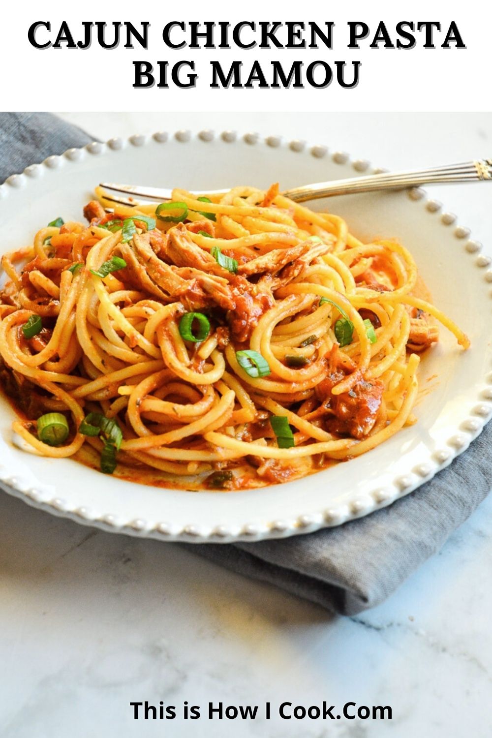 Big Mamou Cajun Pasta - This Is How I Cook